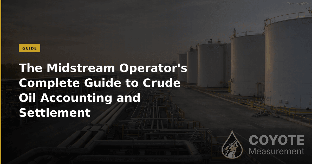 The Midstream Operator's Complete Guide to Crude Oil Accounting and ...